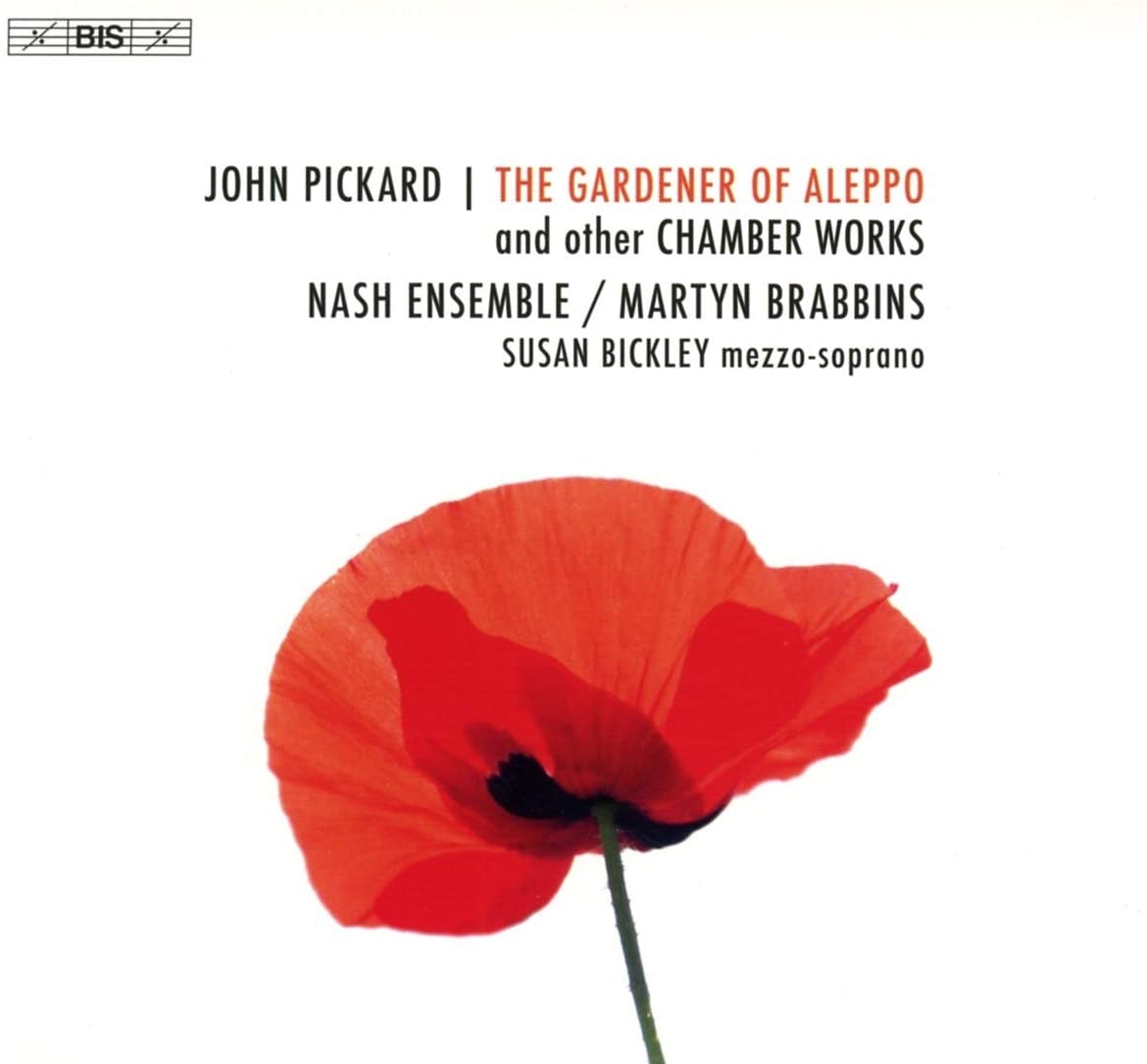 On record – Nash Ensemble – John Pickard: The Gardener of Aleppo (BIS ...
