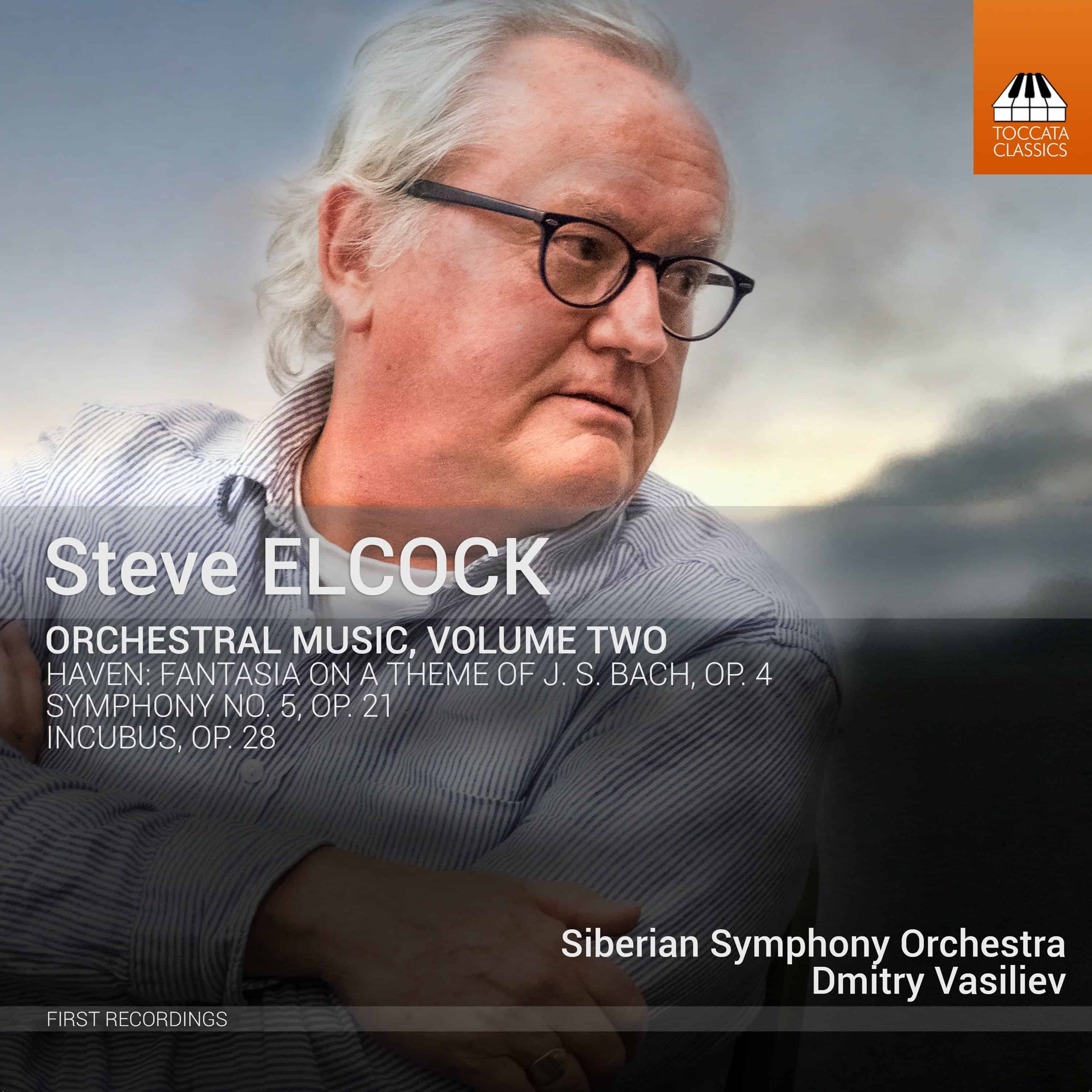 On record: Steve Elcock: Orchestral Music, Volume Two (Toccata) | Arcana.fm